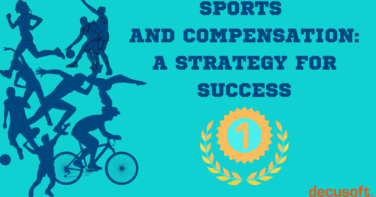 Sports and Compensation – A strategy for success | Decusoft