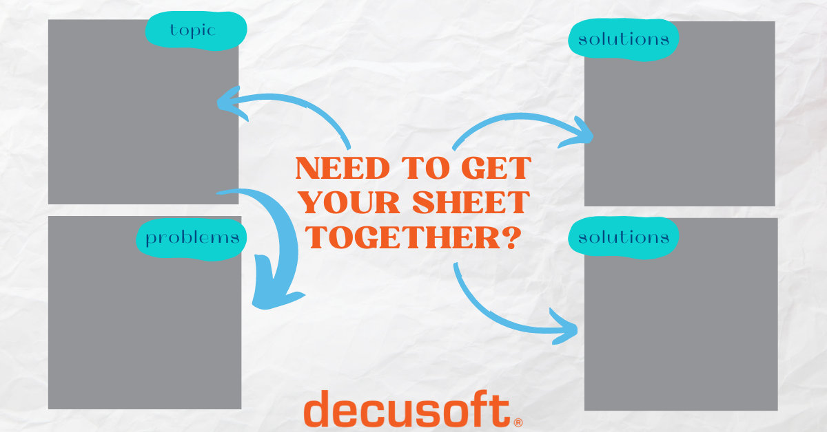 Need to get your sheet together? | Decusoft