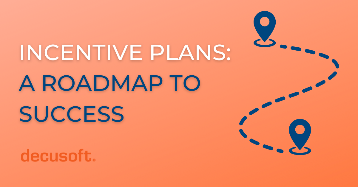 Incentive Plans- A Roadmap to Long-Term Success | Decusoft