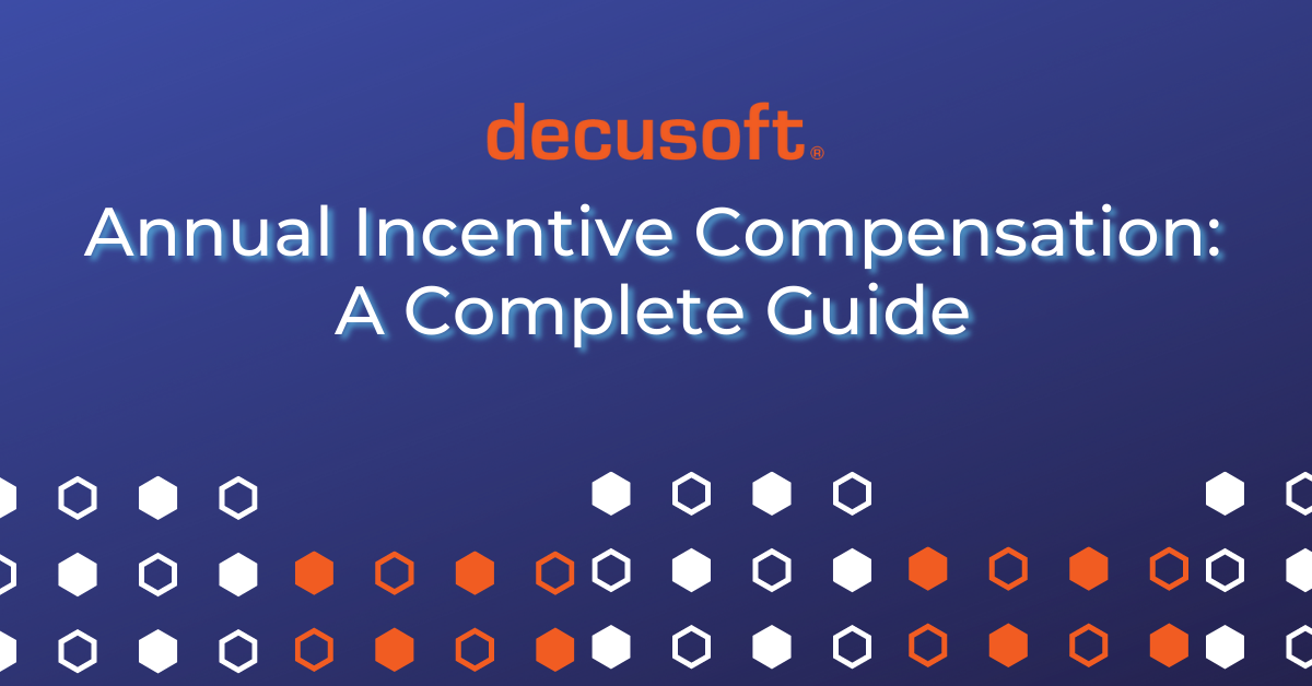 Annual Incentive Compensation- A Complete Guide | Decusoft
