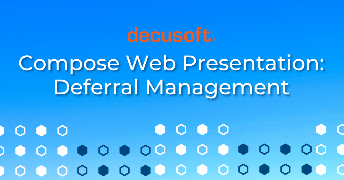 Compose Web Presentation - Deferral Management | Decusoft