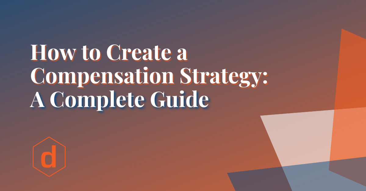 Creating a Compensation Strategy - A Complete Guide | Decusoft