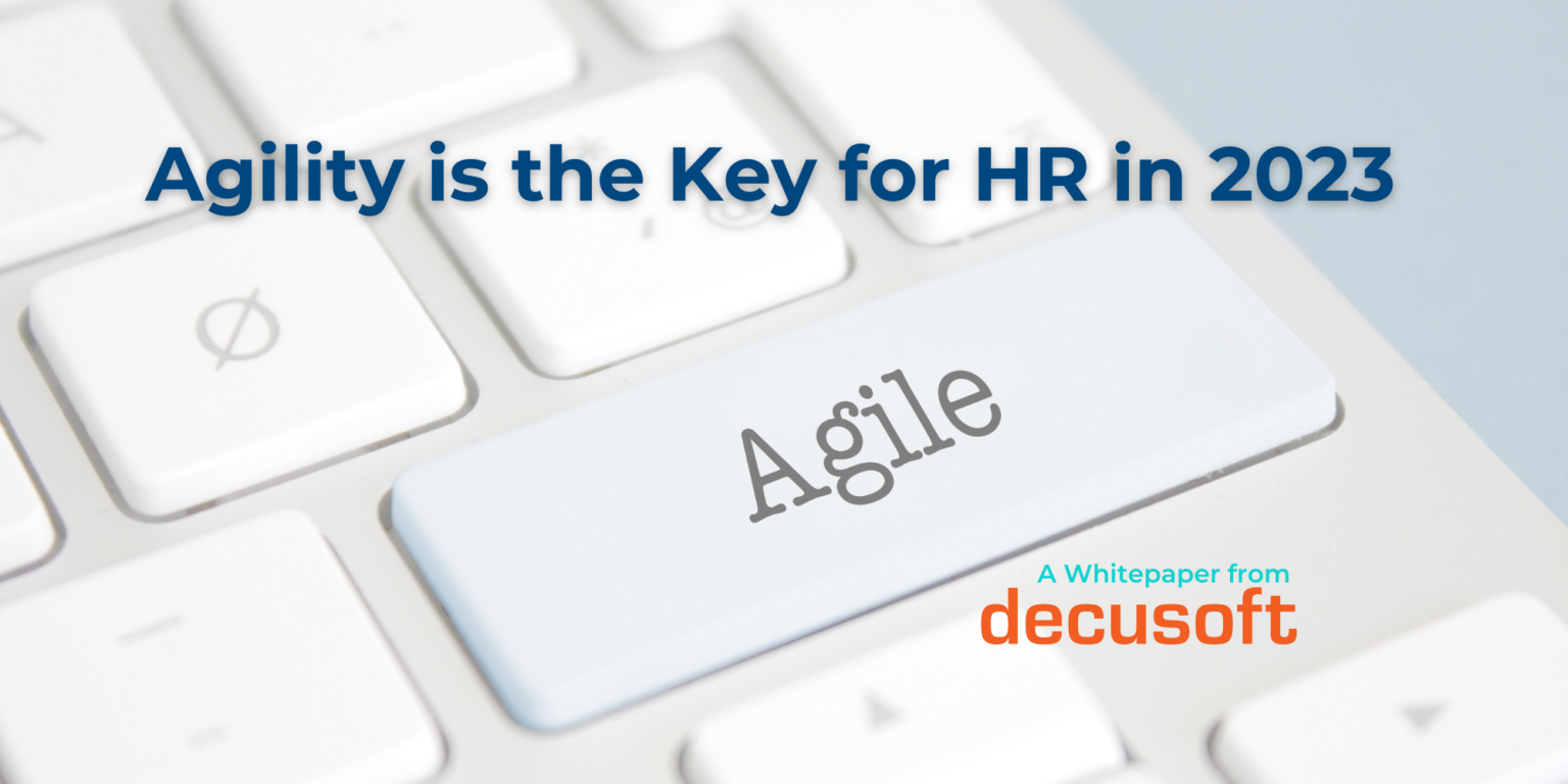 Agility is the Key for HR in 2023| Decusoft