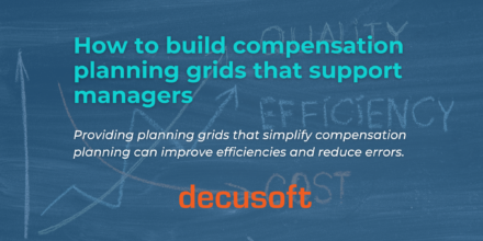 How to build compensation planning grids that support managers | Decusoft